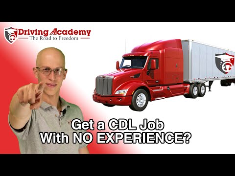 How to get a CDL Job with NO EXPERIENCE - CDL Driving Academy!