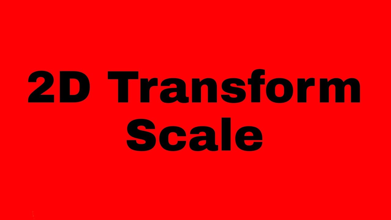 2D transform scale CSS 3