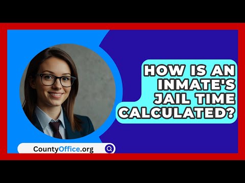 How Is An Inmate's Jail Time Calculated? - CountyOffice.org