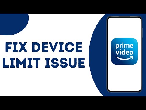 How to fix Device limit reached Manage your devices at prime video ?