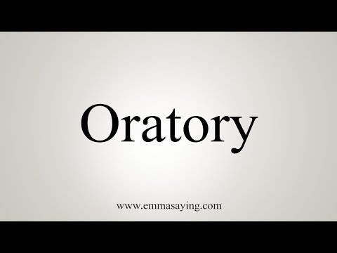 How To Say Oratory
