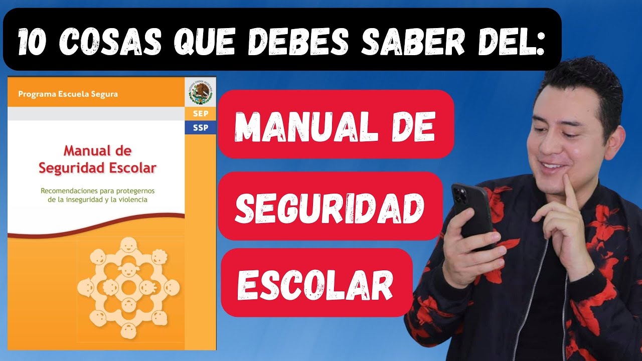 10 COSAS QUE DEBES SABER DEL MANUAL DE SEGURIDAD ESCOLAR