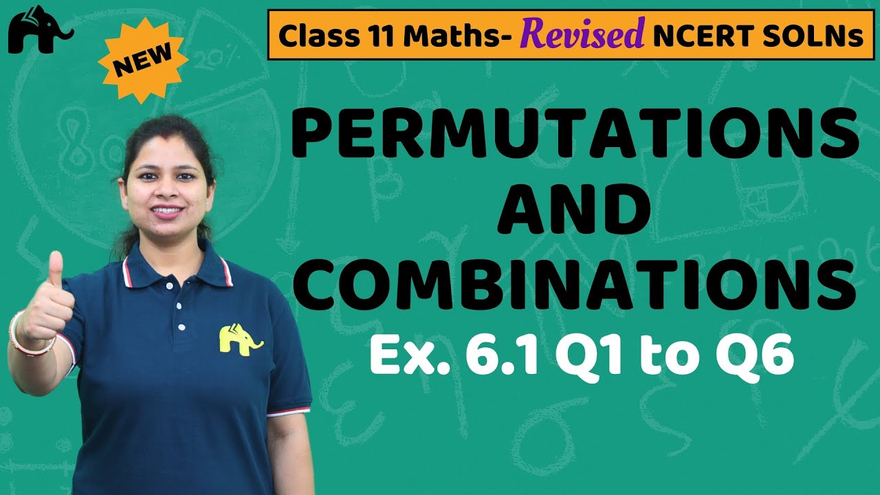 Permutations and Combinations Class 11 Maths | Revised NCERT Solutions | Chapter 6 Ex. 6.1 Ques 1-6