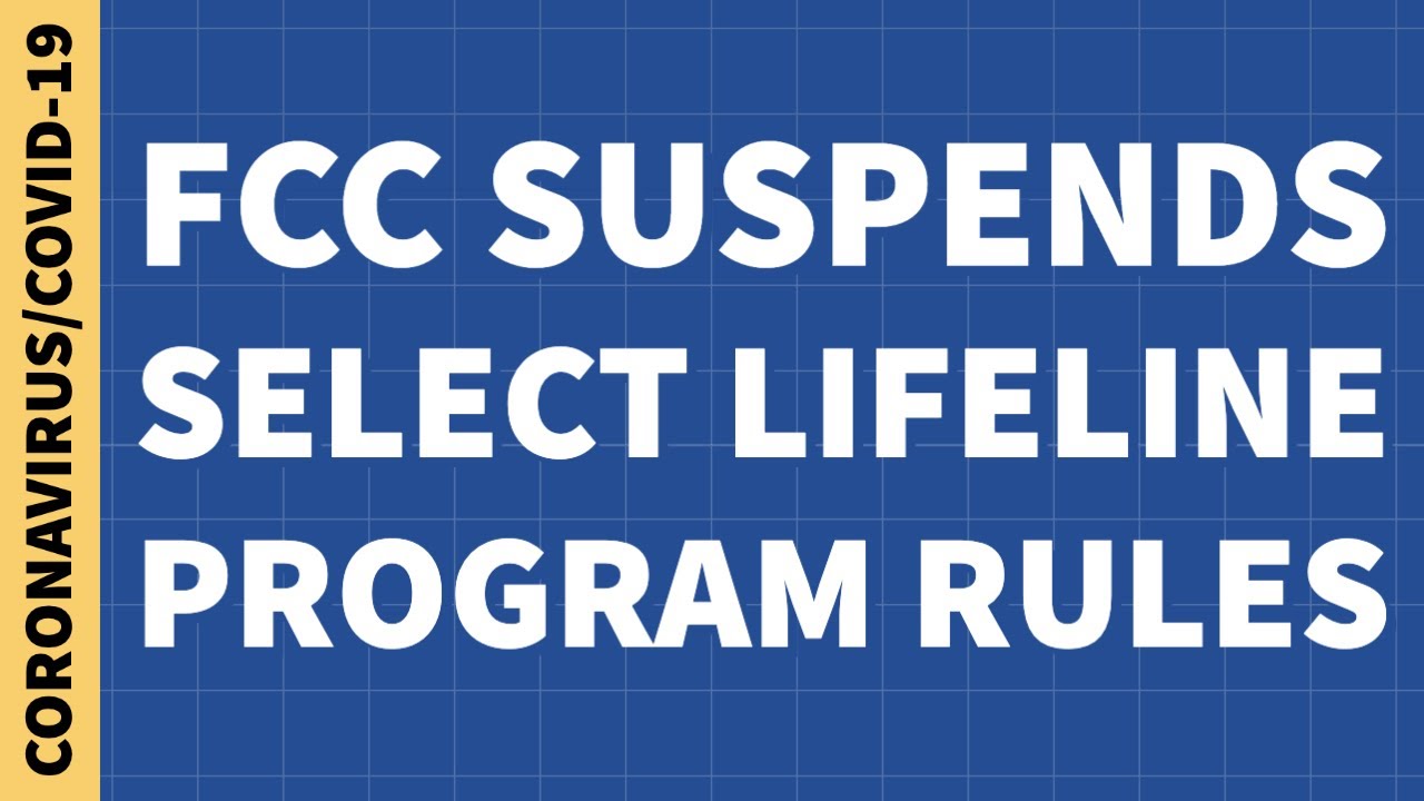 COVID-19: FCC Suspends Select Lifeline Program Rules