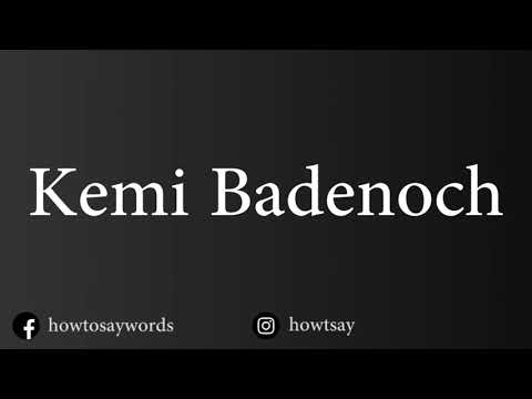 How To Pronounce Kemi Badenoch