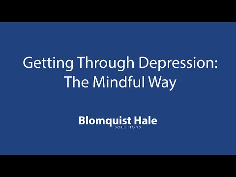 Getting Through Depression - The Mindful Way