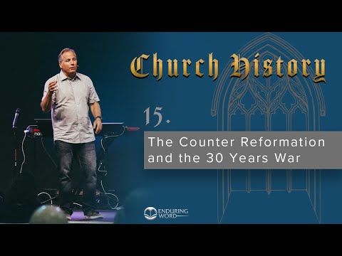 15 - The Counter Reformation and the 30 Years War