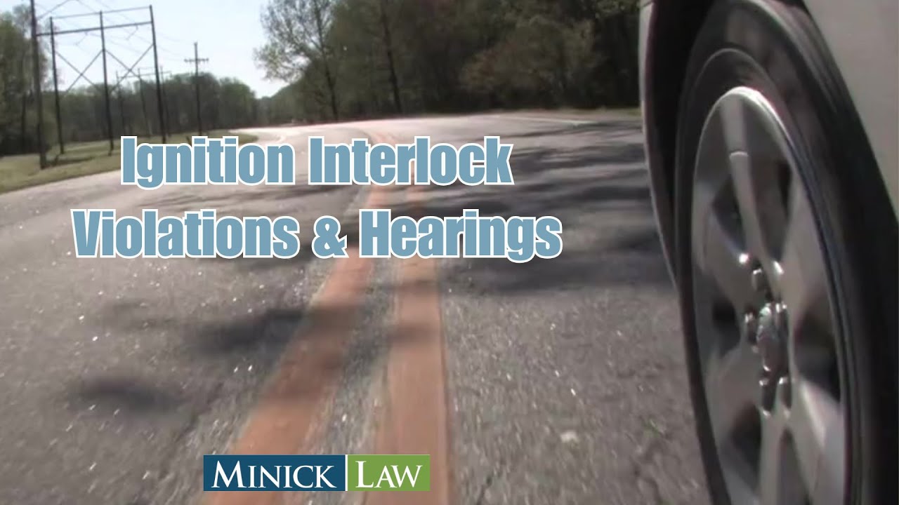 Ignition Interlock Violations and Hearings