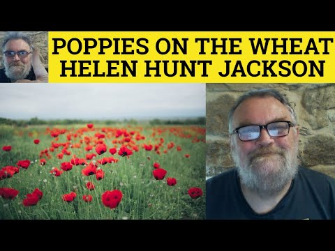 🔵 Poppies on the Wheat Poem by Helen Hunt Jackson - Summary Analysis Reading - Helen Hunt Jackson