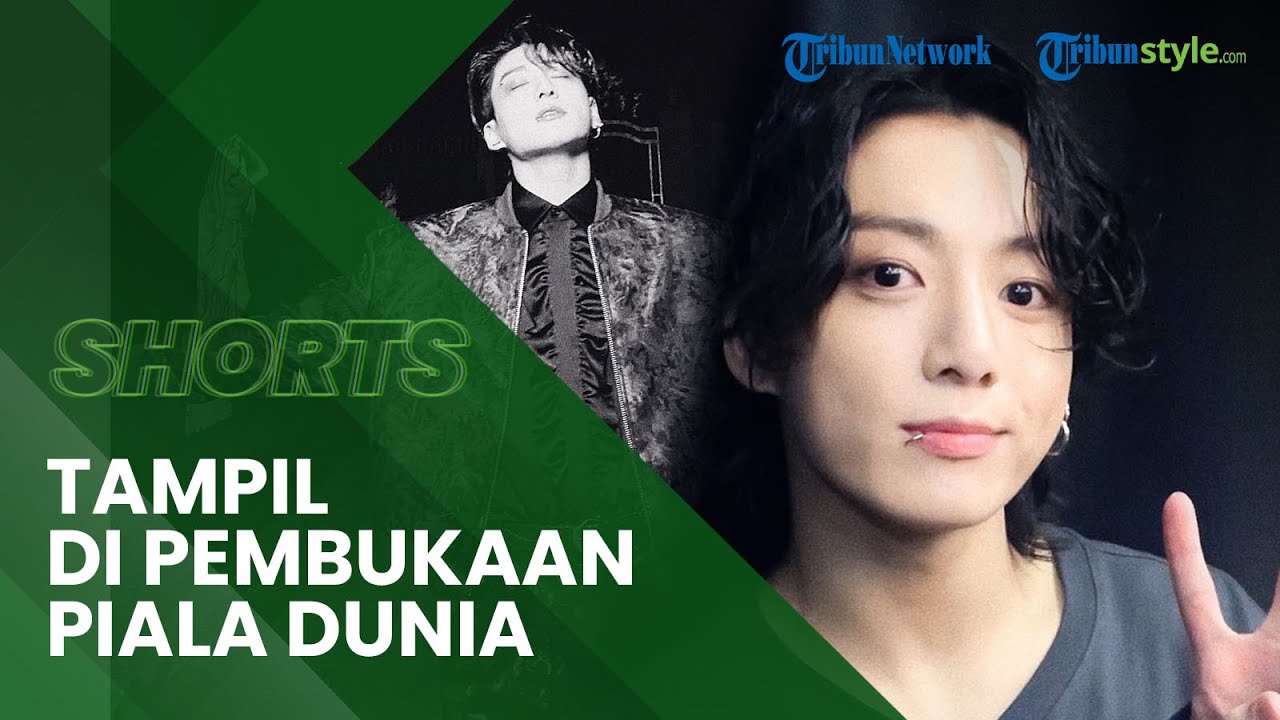 ARMY Siap-siap! Jungkook BTS Bakal Tampil di Pembukaan Piala Dunia ... ARMY Siap-siap! Jungkook BTS Bakal Tampil di Pembukaan Piala Dunia ...