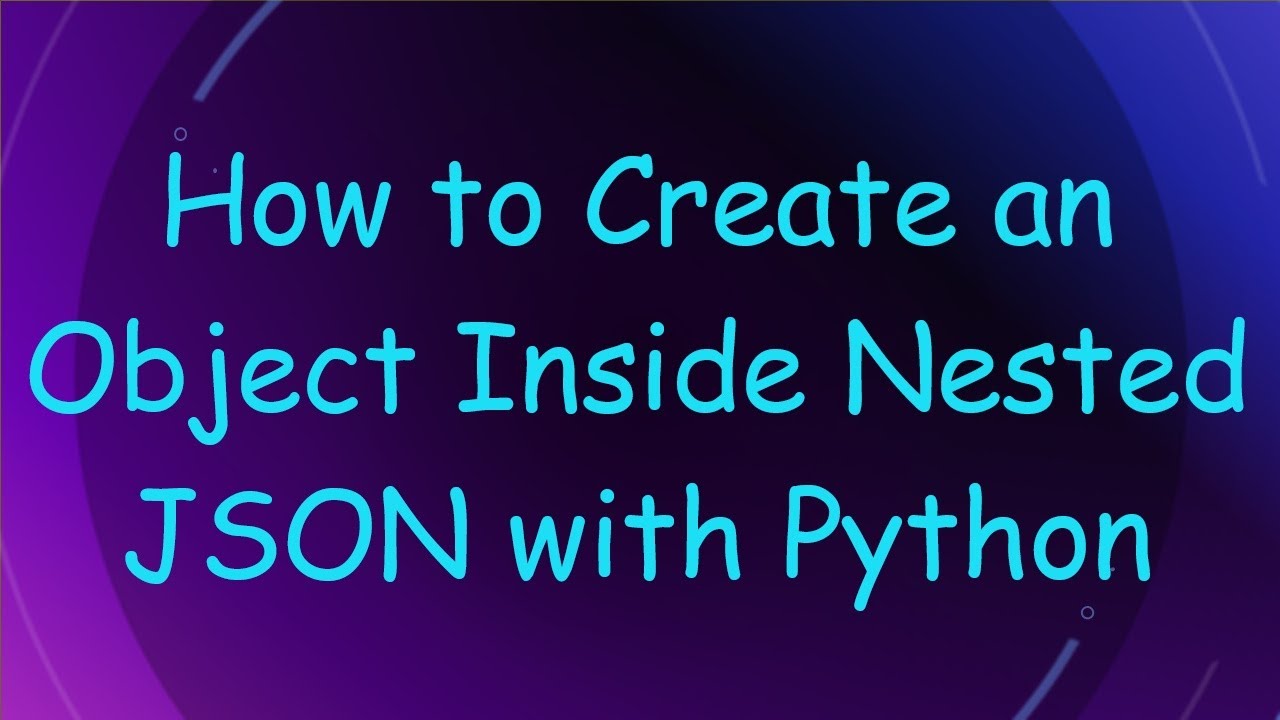 How to Create an Object Inside Nested JSON with Python