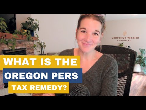 What is the Oregon PERS Tax Remedy?