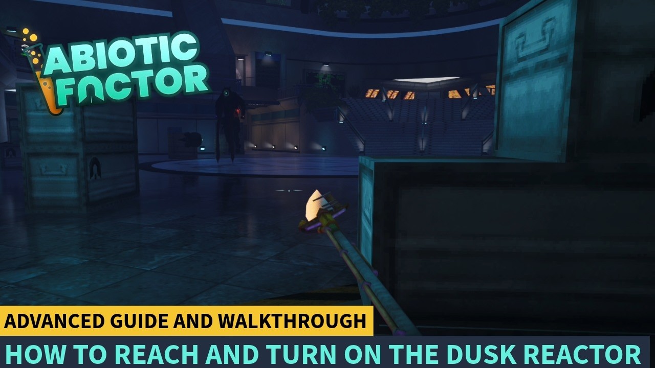 Abiotic Factor| Complete Dusk Reactor Guide and Walkthrough