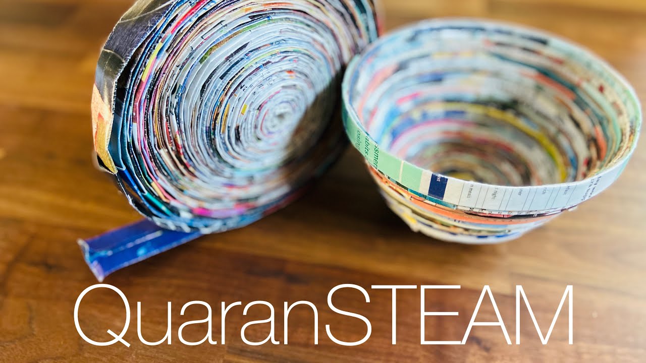 QuaranSTEAM: Upcycled Magazine Bowl