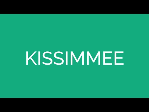 How To Pronounce Kissimmee In American Accent