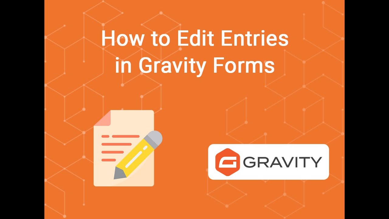 How to Edit Entries in Gravity Forms
