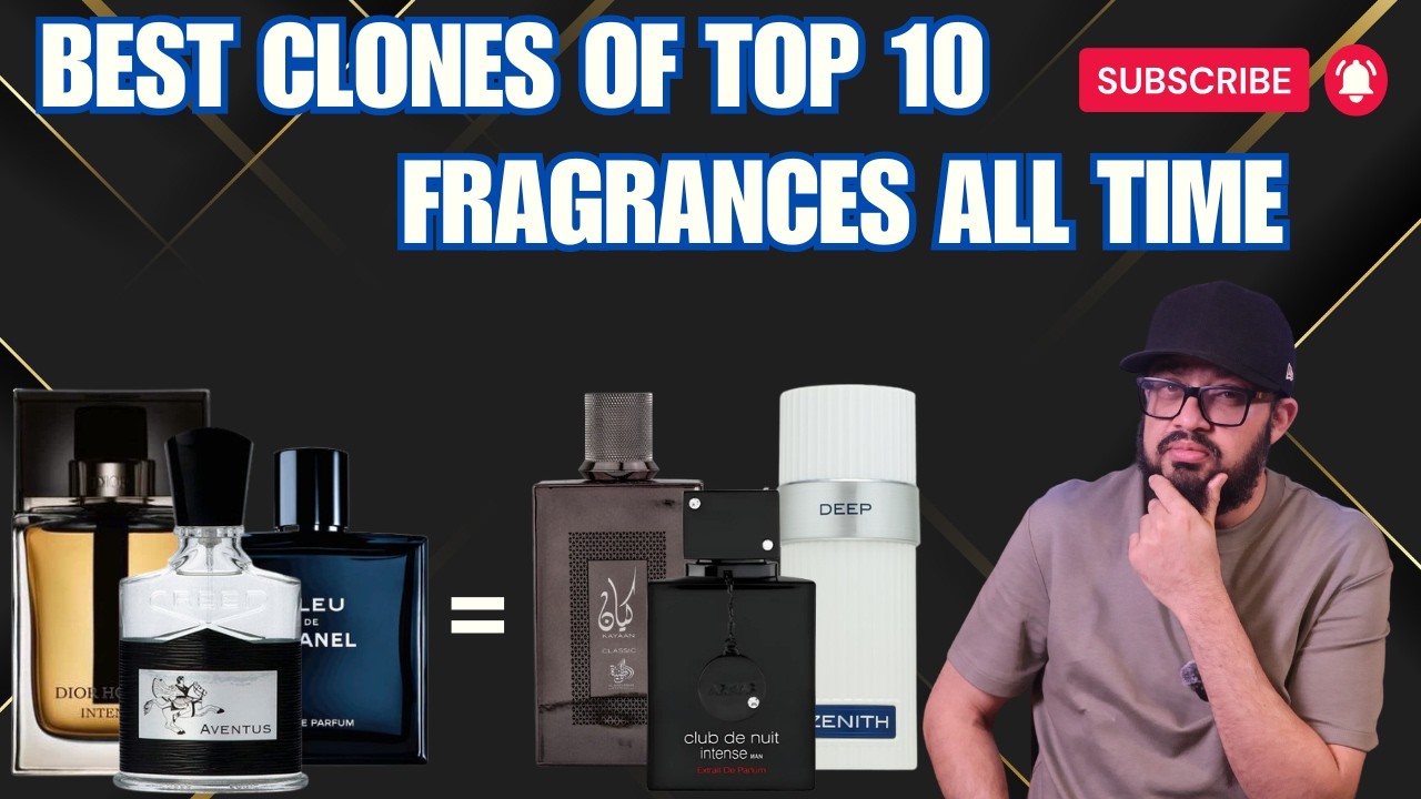 Top 10 Men's Fragrances of All-time & Their Best Clones!!!!