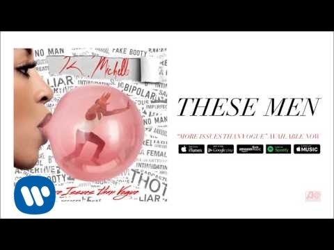 K. Michelle - These Men (Official Audio)