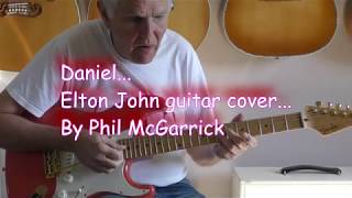 Daniel. Elton John Guitar cover by Phil McGarrick. FREE TABS Acordes ...