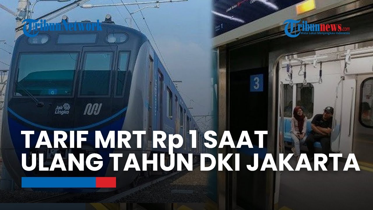 Tarif MRT Rp1 Selama Sehari Penuh di Hari Ulang Tahun Jakarta ke-496 ...