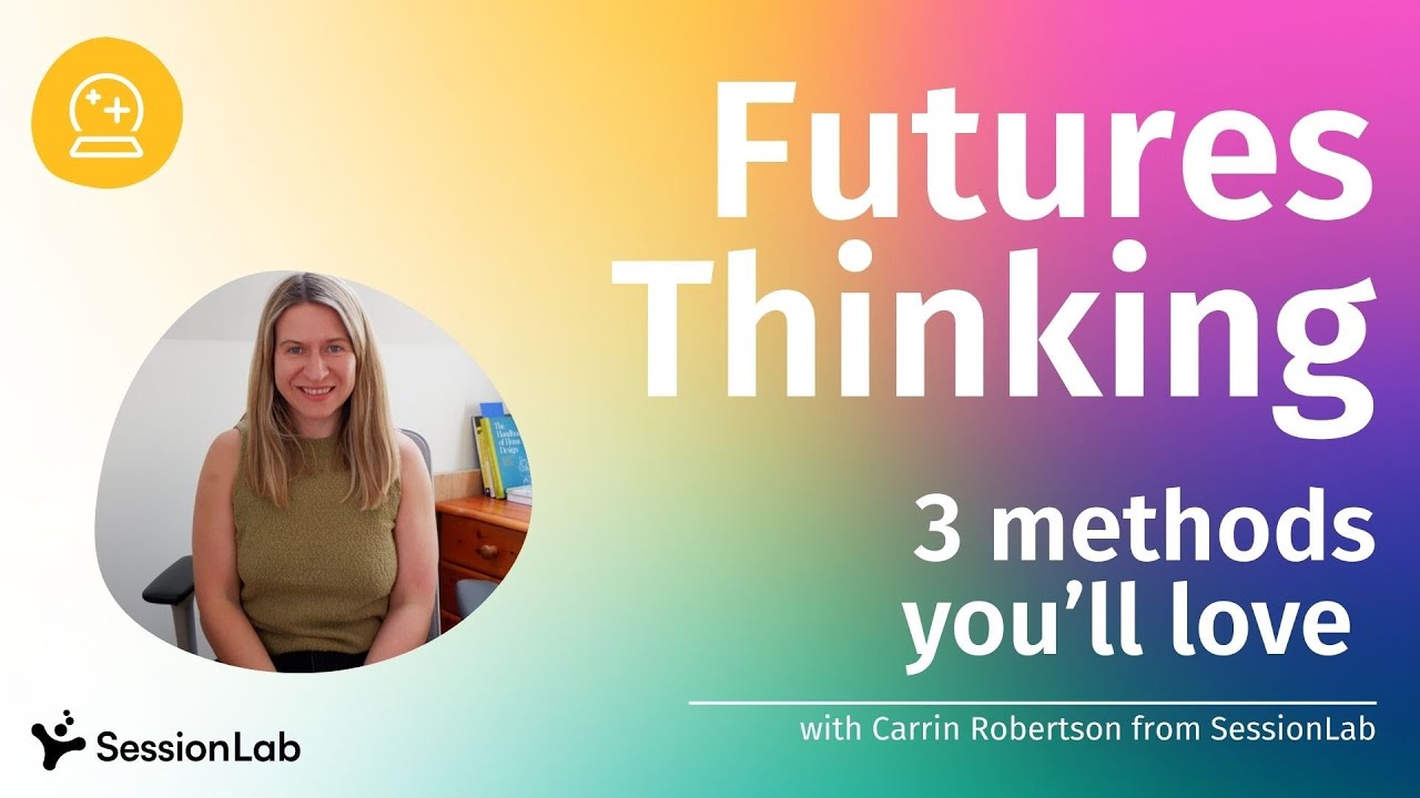 3 Proven Future-Focused Facilitation Methods That Transform Training Sessions & Workshops