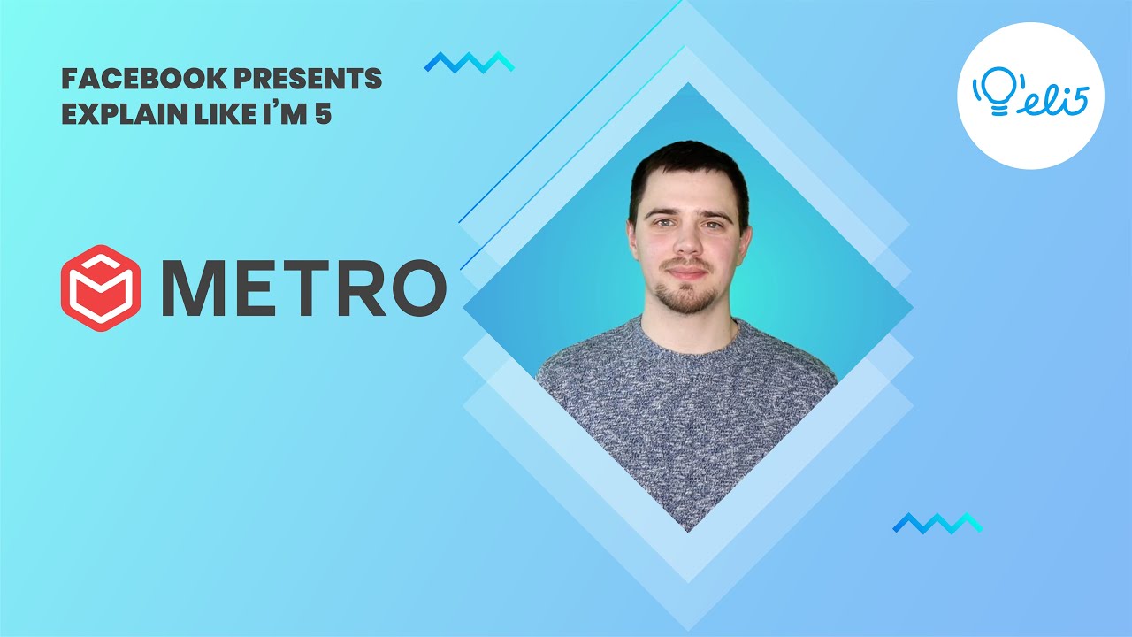 ELI5: Metro