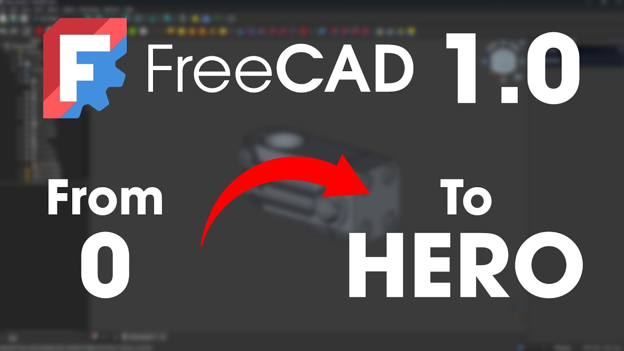 FreeCAD - Ultimate Complete Beginner Tutorial