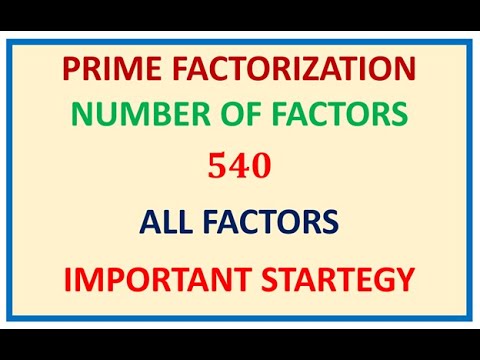 Prime Factorization of Big Number 540 Find ALL Factors and Number of Factors