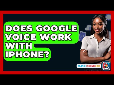 Does Google Voice Work With iPhone? - SearchEnginesHub.com
