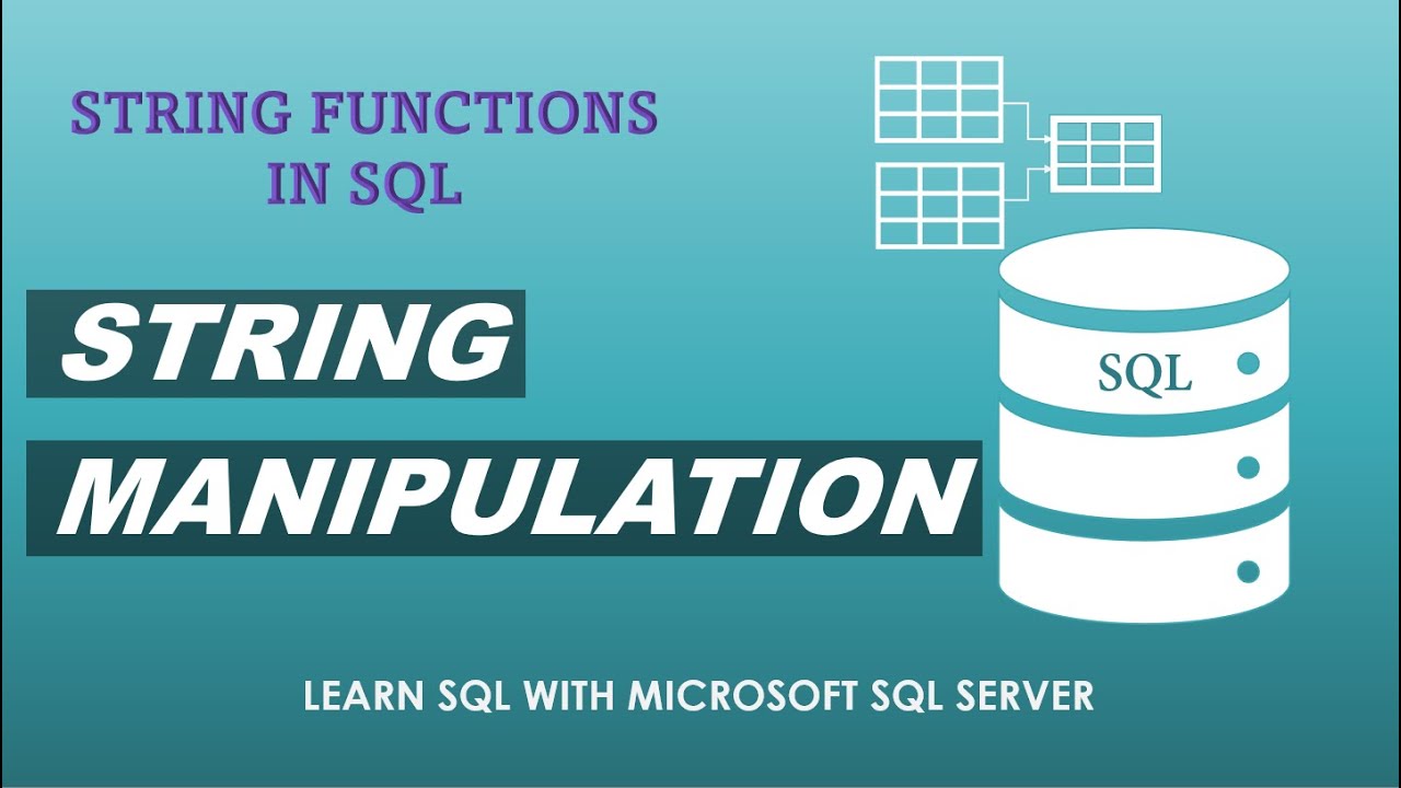 Learn SQL with Microsoft SQL Server | String Manipulation | Part 8