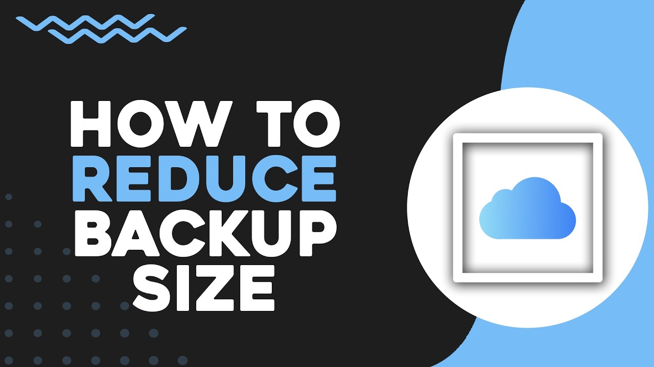 How To Reduce Backup Size On iCloud (Quick Tutorial)