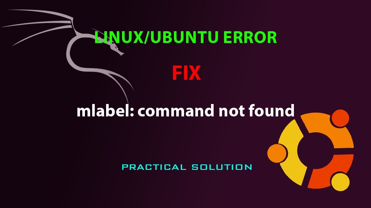 LINUX ERROR FIX:  mlabel: command not found