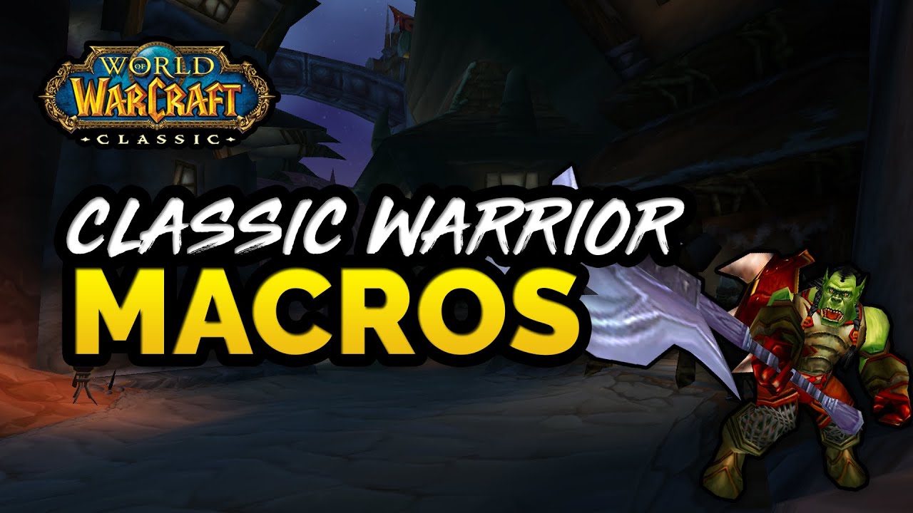 Warrior Macros! - WoW Classic General Discussion - World of Warcraft Forums