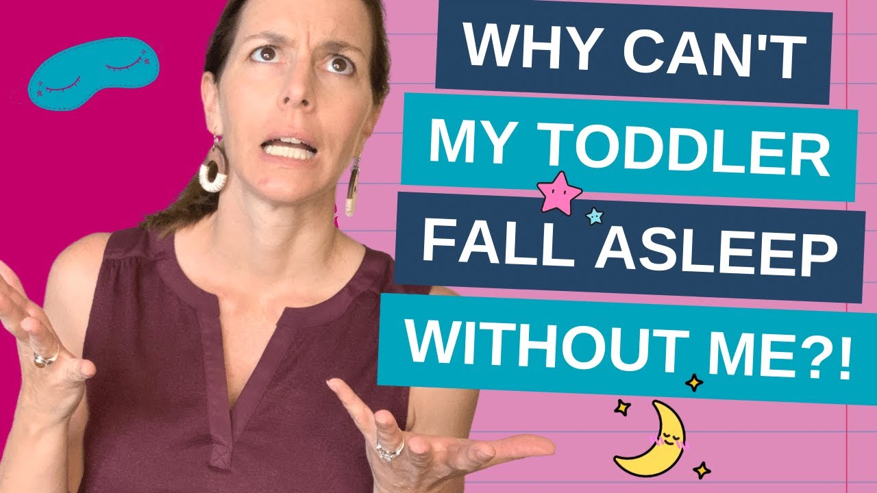 Why can't my toddler fall asleep WITHOUT ME! | Parents’ Guide to Independent Sleep