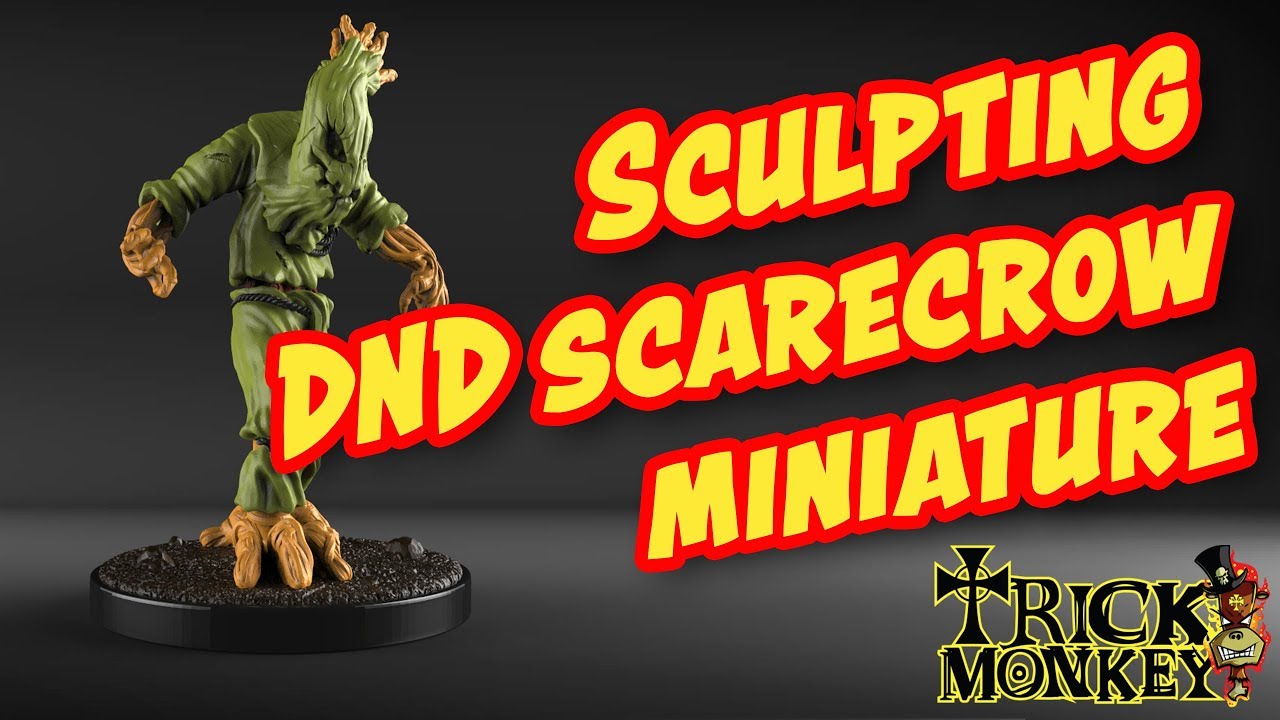 Sculpting a Scarecrow Mini for Dnd