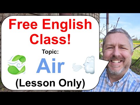 Free English Class! Topic: Air! ๐๐ฌ๏ธโต (Lesson Only)