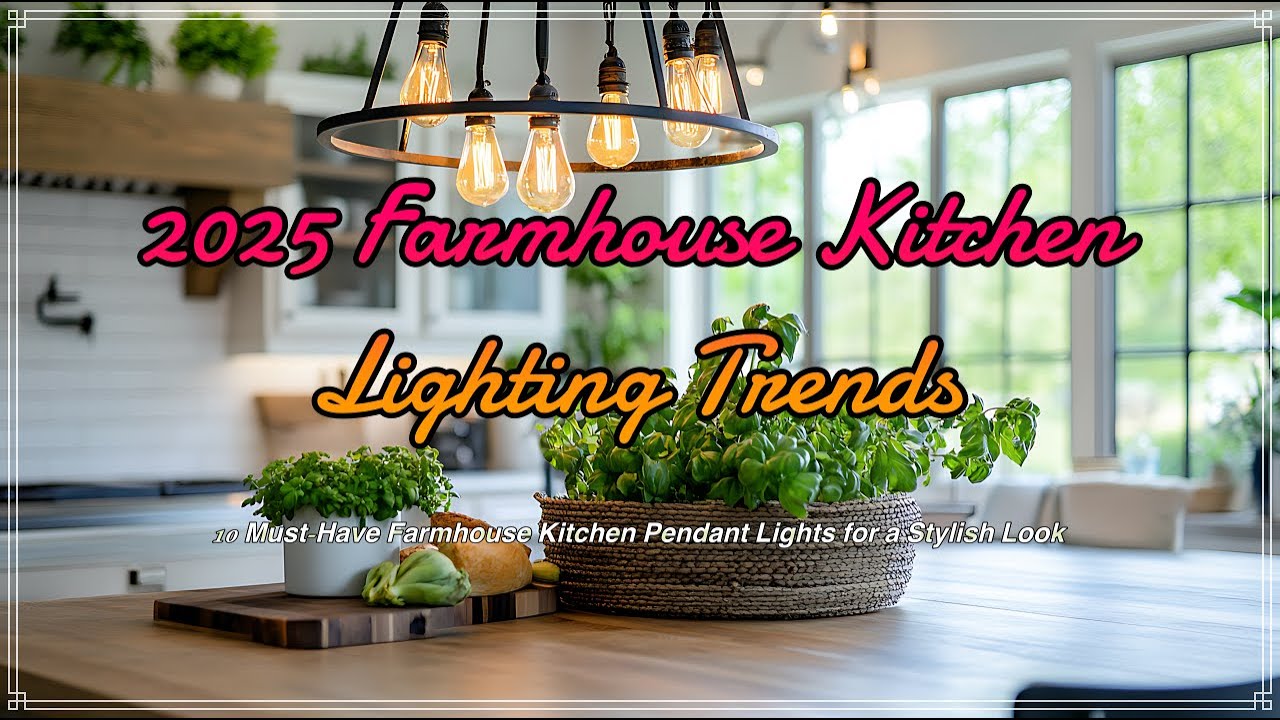 2025 Farmhouse Kitchen Lighting Trends : 10 Must-Have Farmhouse Kitchen Pendant Lights Stylish Look