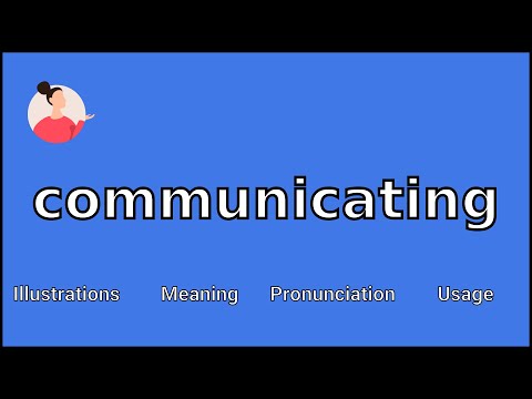 COMMUNICATING - Meaning and Pronunciation