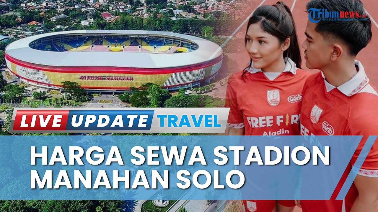 Harga Sewa Stadion Manahan Tempat Prewedding Kaesang-Erina, Lapangan Utama Paling Mahal Rp 100 ...