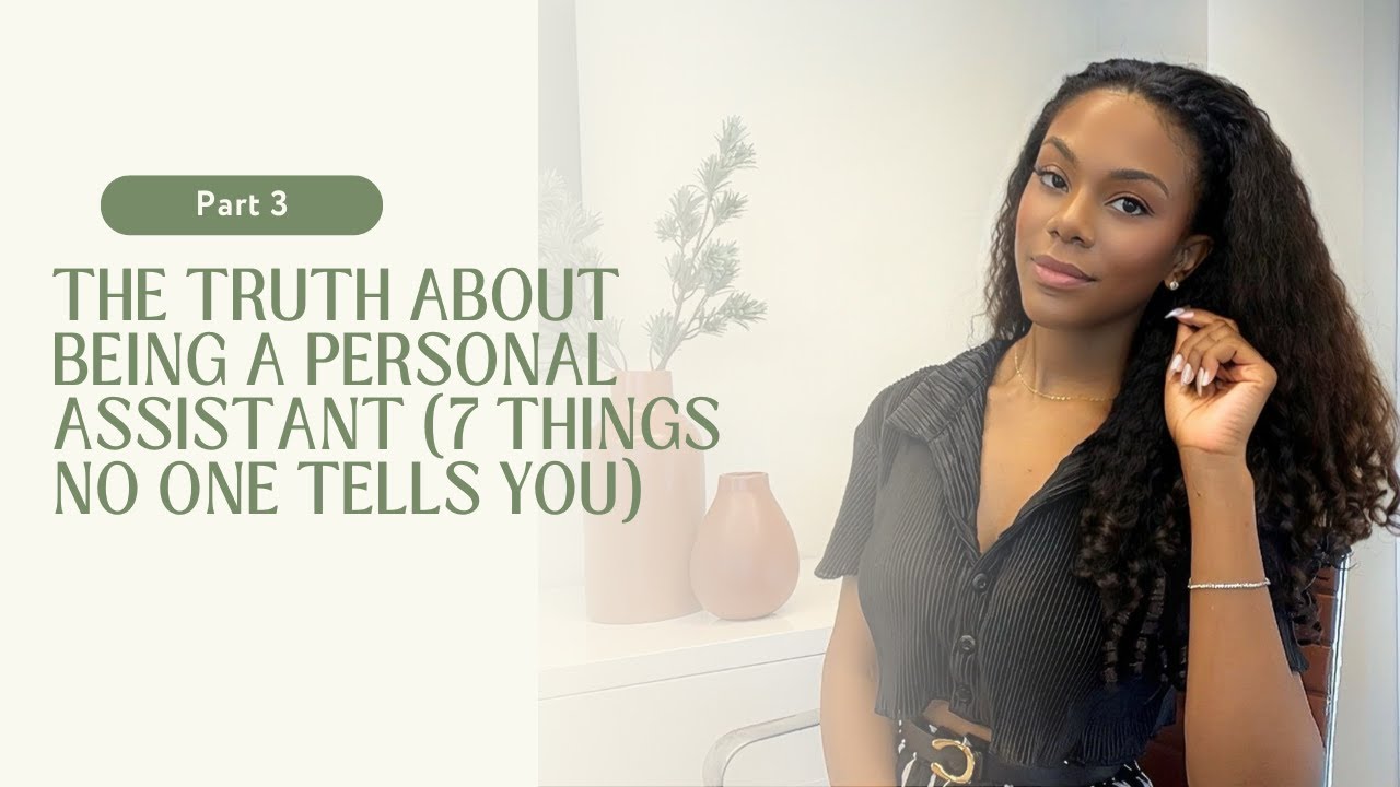 The Truth About Being a Personal Assistant (7 Things No One Tells You)