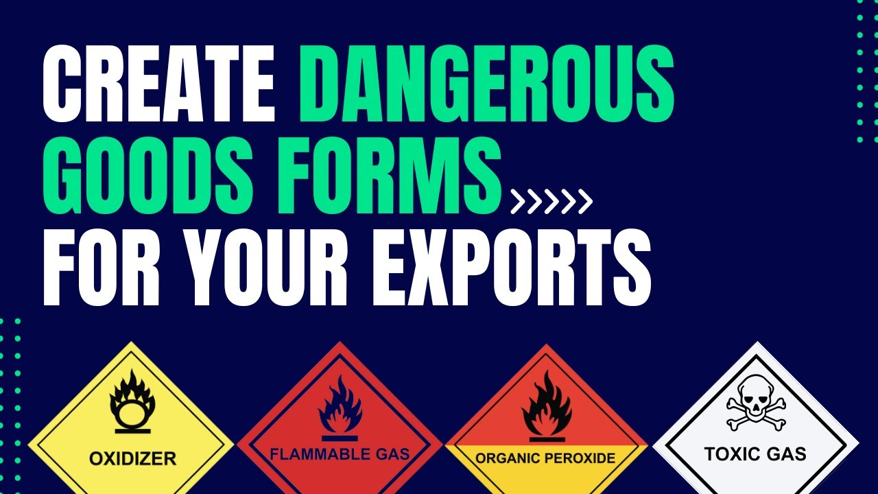 Create Dangerous Goods Forms for Your Exports