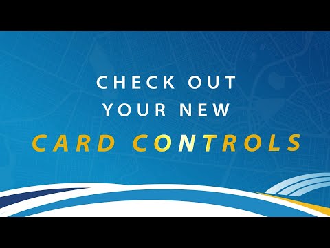 Explore Your Card Controls - Take Charge of Your Finances
