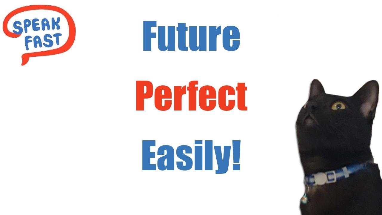 Future Perfect, estructuras, pronunciación, usos