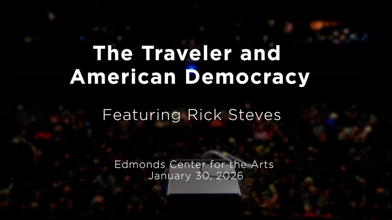 The Traveler & American Democracy with Rick Steves