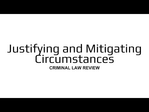 Criminal Law Lecture: Justifying and Mitigating Circumstances
