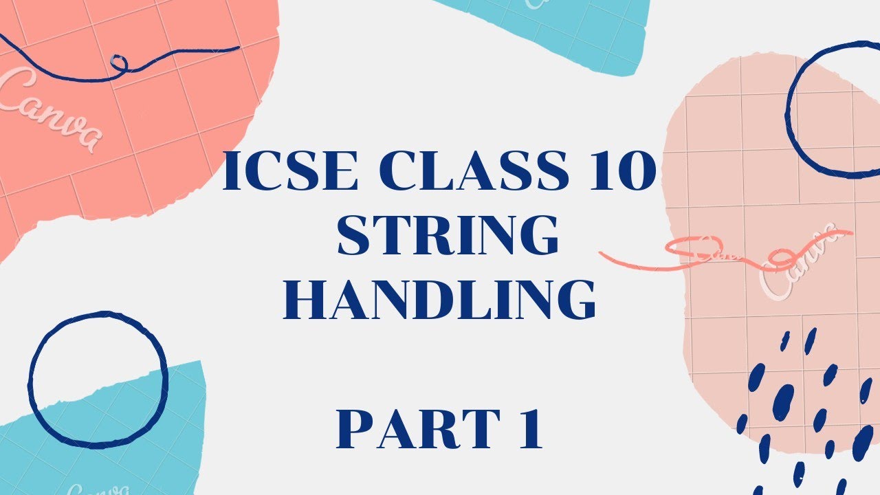 ICSE CLASS 10 COMPUTER APPLICATIONS | STRING HANDLING PART 1 #OakConcepts