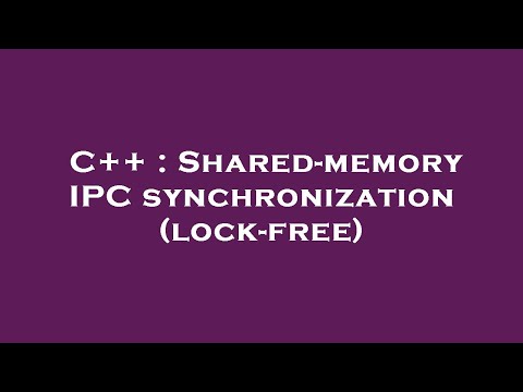 C++ : Shared-memory IPC synchronization (lock-free)