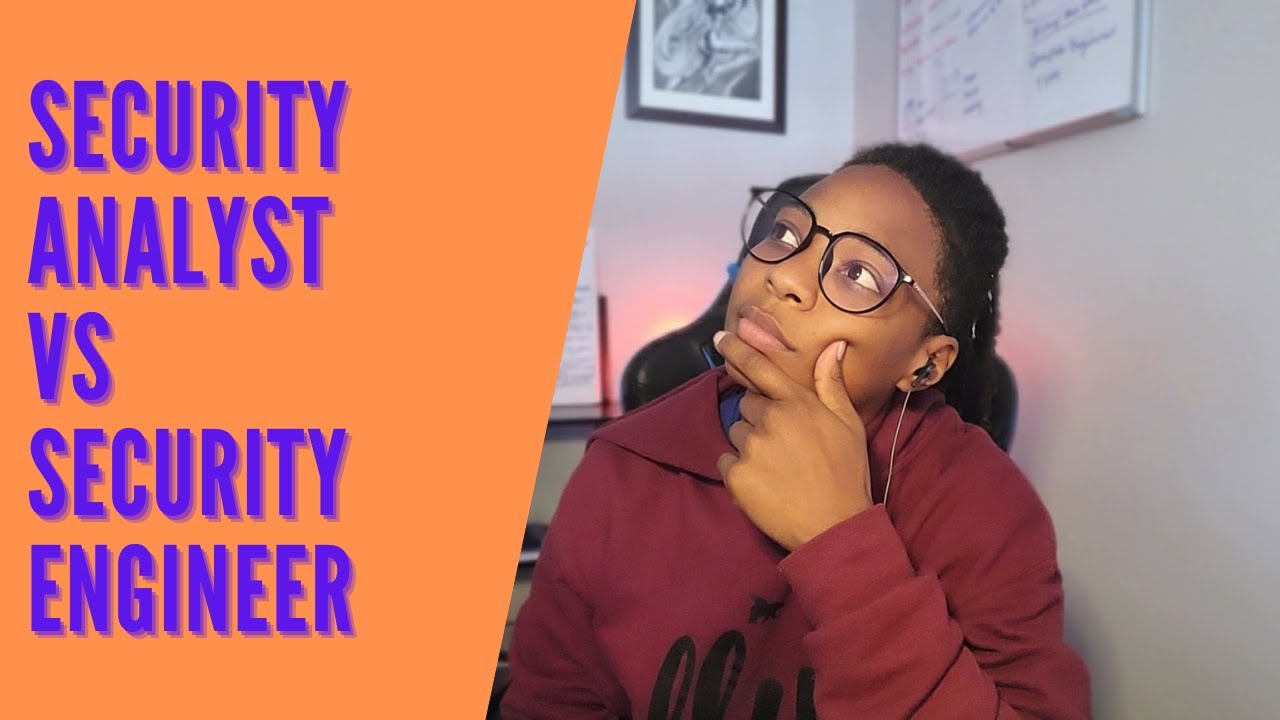 Security Analyst vs Security Engineer: What's the Difference?