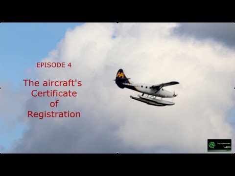 EPISODE 4 : The Aircraft's Certificate Of Registration (2022)