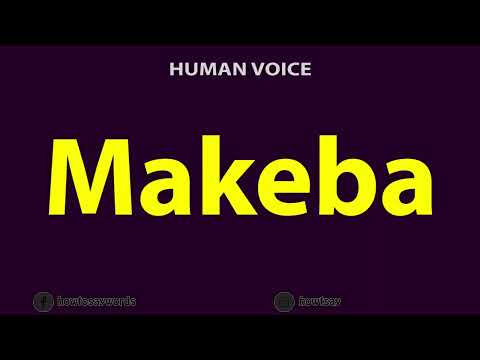 How To Pronounce Makeba